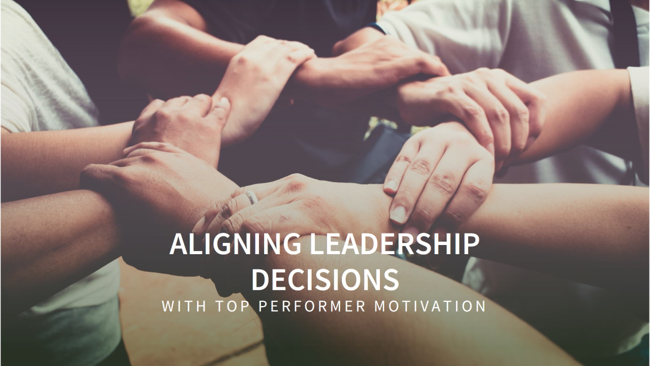 Bridging the Gap: Aligning Leadership Decisions With Top Performer ... Bridging the Gap: Aligning Leadership Decisions With Top Performer ...