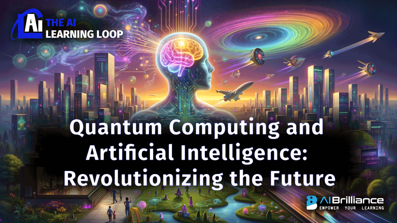 Quantum Computing and Artificial Intelligence: Revolutionizing the Future Quantum Computing and Artificial Intelligence: Revolutionizing the Future