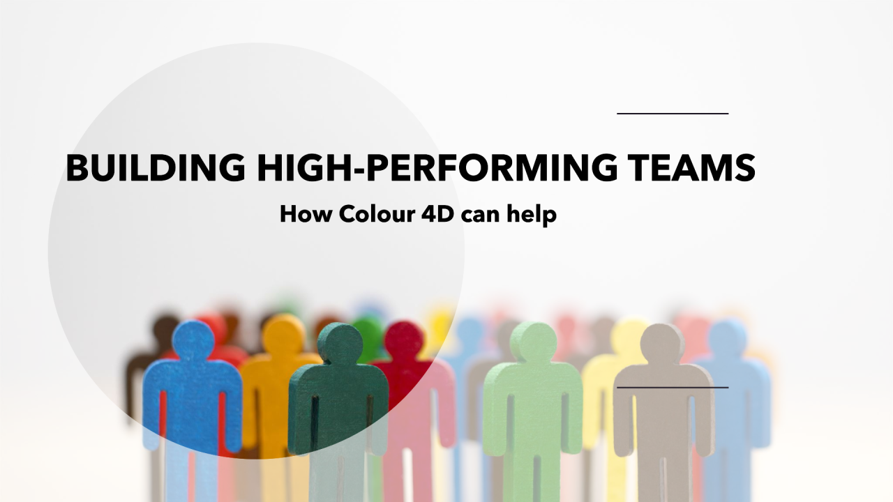 The Importance of Team Building: How the Colour 4D Profile Can Build ... The Importance of Team Building: How the Colour 4D Profile Can Build ...