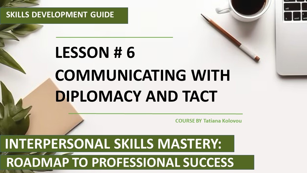 Mastering the Art of Diplomacy and Tact in Communication Mastering the Art of Diplomacy and Tact in Communication