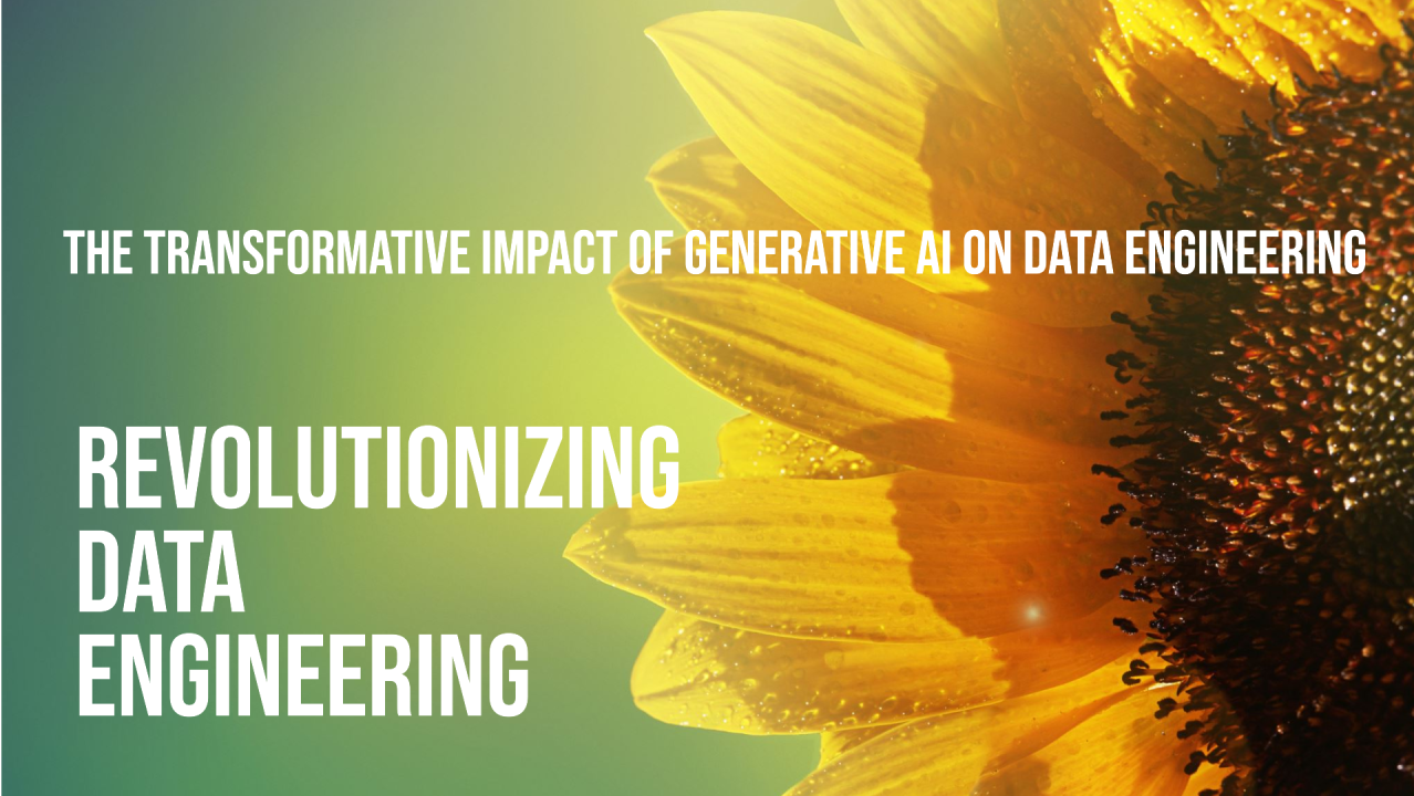 The Transformative Impact of Generative AI on Data Engineering The Transformative Impact of Generative AI on Data Engineering