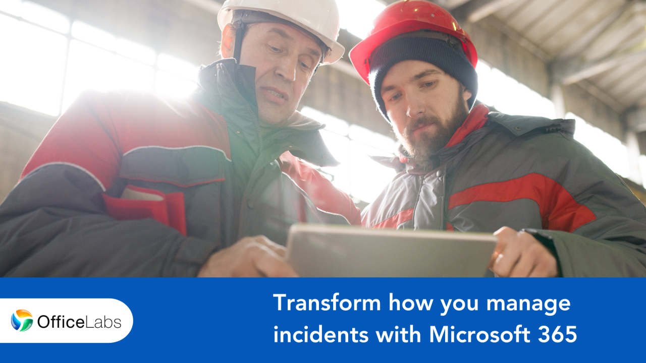 Transforming Incident Management: The OfficeLabs Advantage in Microsoft 365 Transforming Incident Management: The OfficeLabs Advantage in Microsoft 365