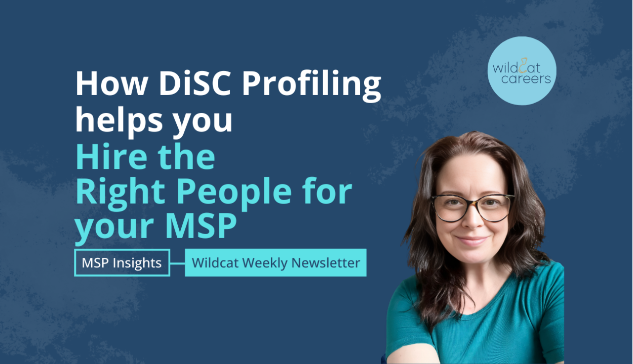 MSP Insights: The Wildcat Way How DiSC Profiling Helps You Hire the ... MSP Insights: The Wildcat Way How DiSC Profiling Helps You Hire the ...