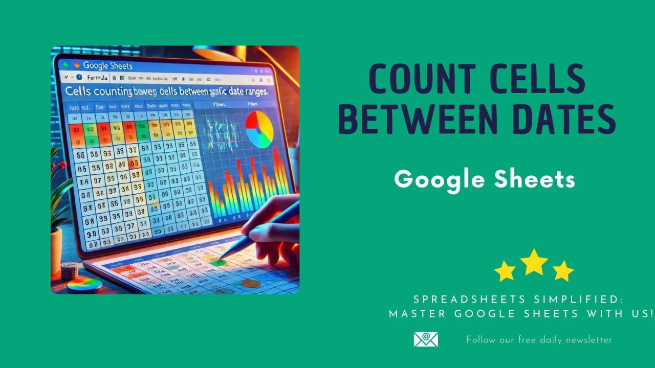 Count cells between dates in Google Sheets Count cells between dates in Google Sheets