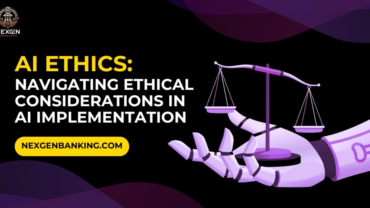 AI Ethics: Navigating Ethical Considerations in AI Implementation AI Ethics: Navigating Ethical Considerations in AI Implementation