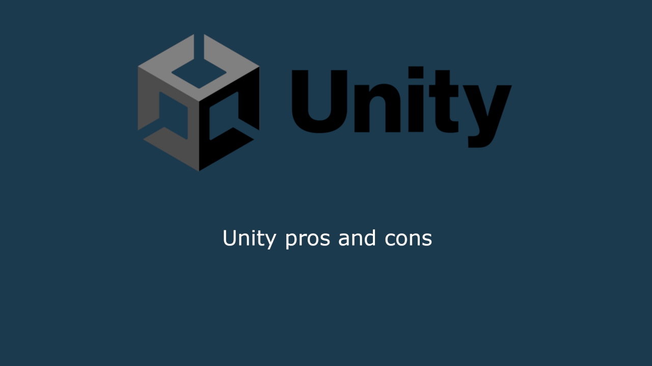 Unity Game Engine: Pros and Cons for Game Developers Unity Game Engine: Pros and Cons for Game Developers