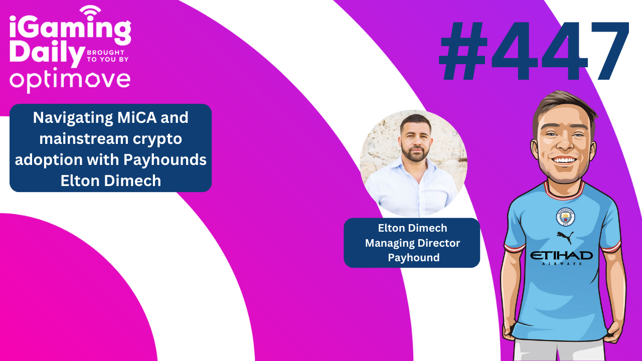 Navigating MiCA and mainstream crypto adoption with Payhound's Elton Dimech Navigating MiCA and mainstream crypto adoption with Payhound's Elton Dimech