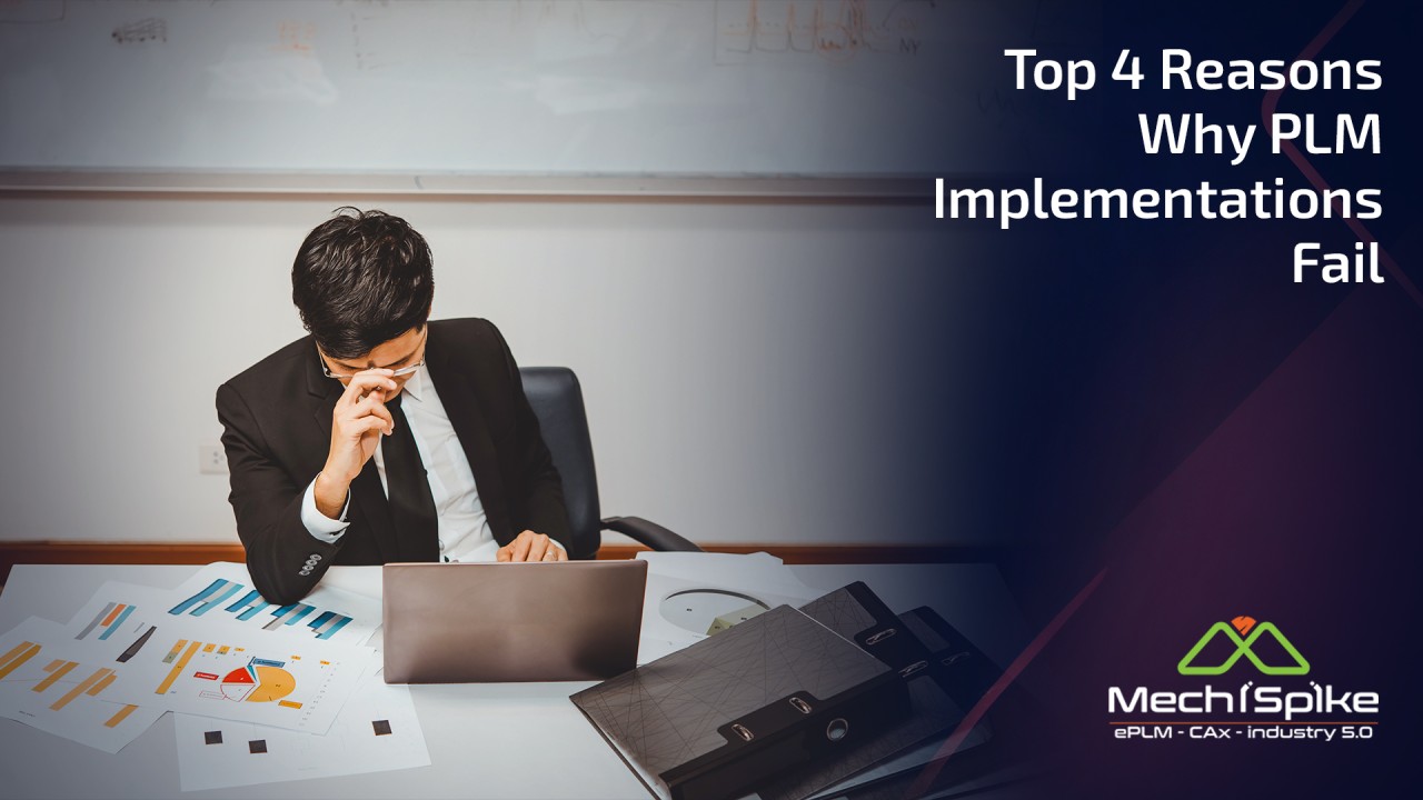 Top 4 Reasons Why PLM Implementations Fail | Chandu Namuduri Top 4 Reasons Why PLM Implementations Fail | Chandu Namuduri