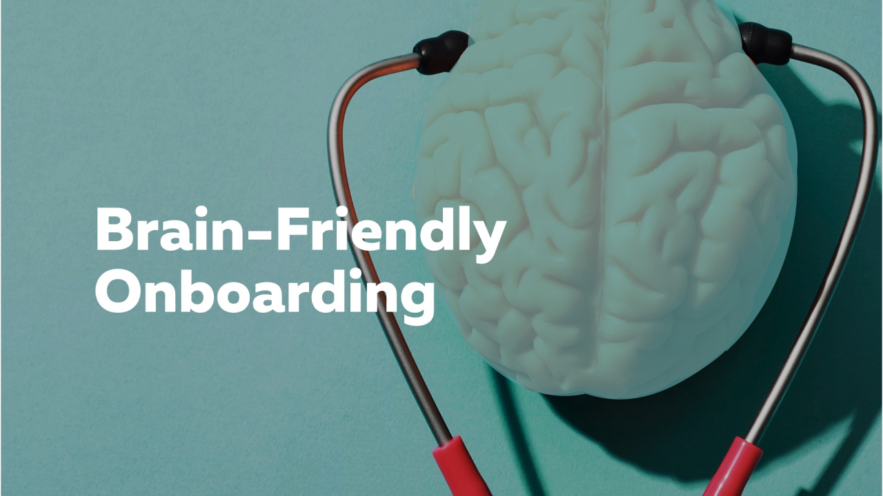The Neuroscience of Onboarding The Neuroscience of Onboarding