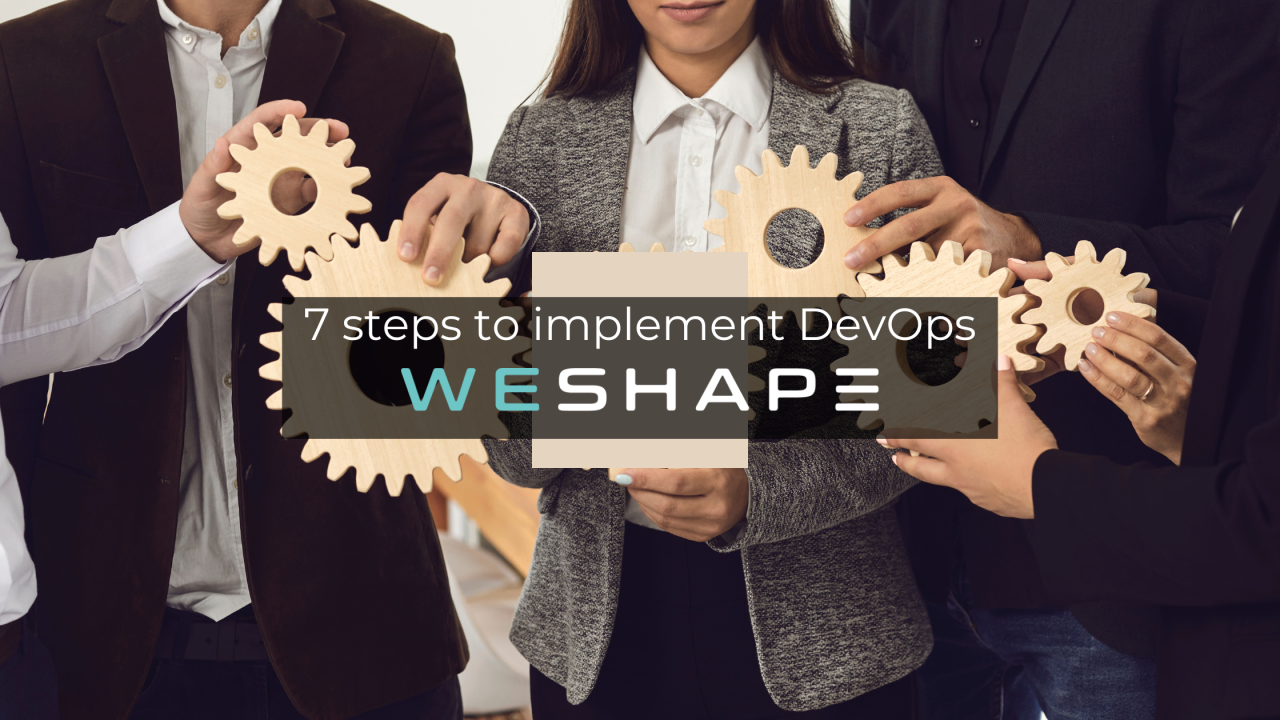 7 steps to implement DevOps 7 steps to implement DevOps