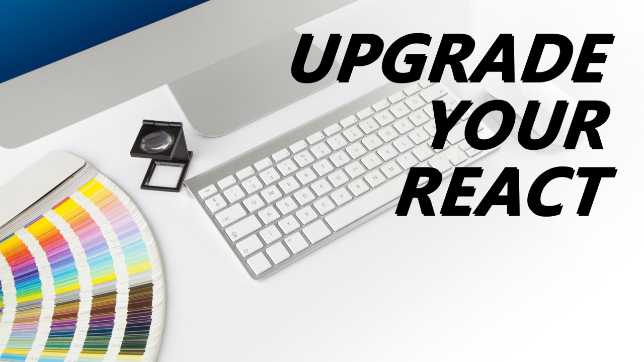 Comprehensive Guide: Upgrading React from 16 to 17 Comprehensive Guide: Upgrading React from 16 to 17