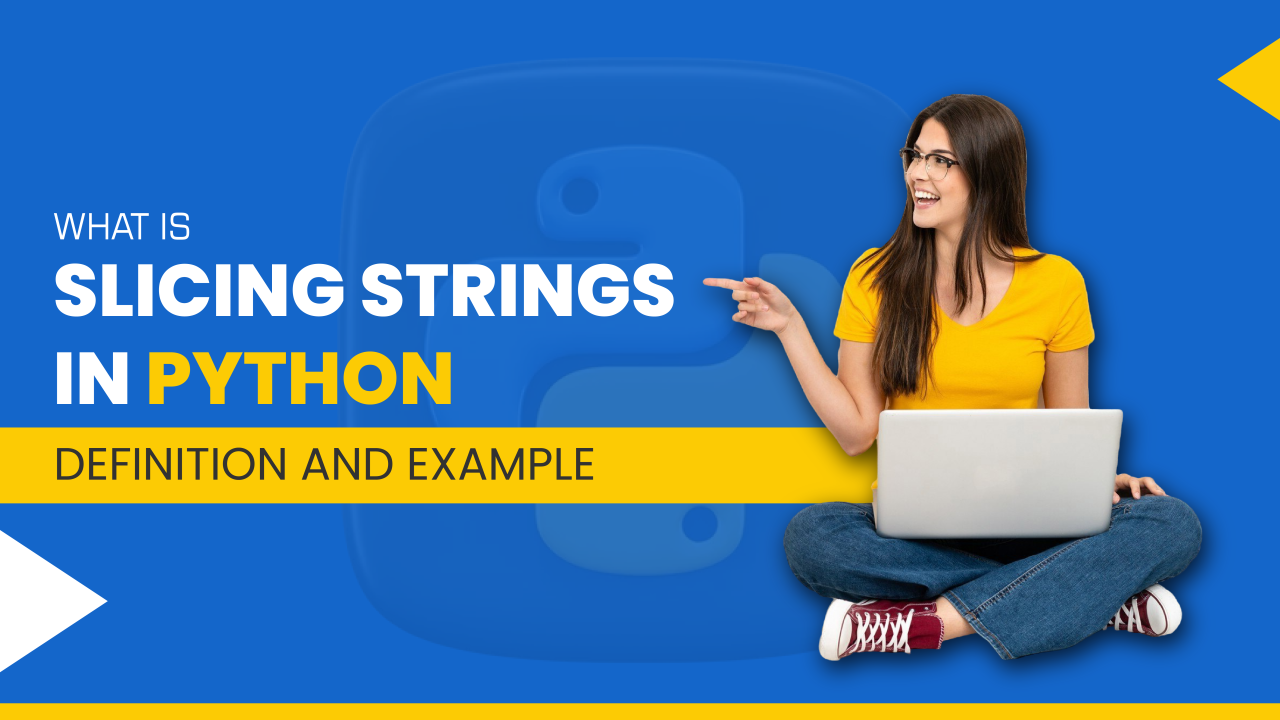 What is Slicing Strings in Python - Definition and Example What is Slicing Strings in Python - Definition and Example