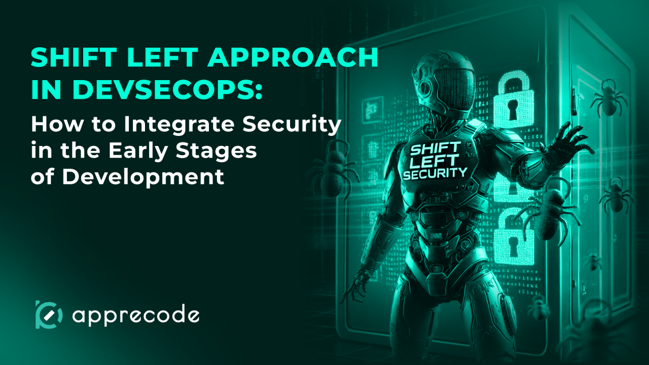 Shift Left Approach in DevSecOps: How to Integrate Security Shift Left Approach in DevSecOps: How to Integrate Security