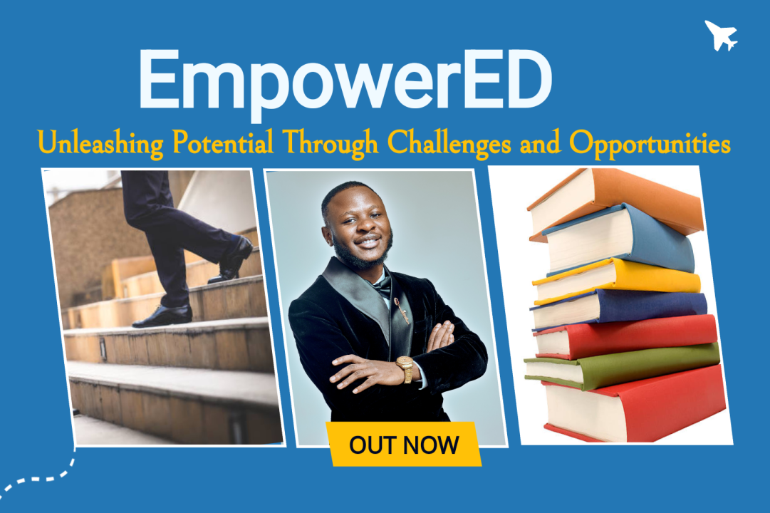 EmpowerED: Unleashing Potential Through Challenges and Opportunities EmpowerED: Unleashing Potential Through Challenges and Opportunities