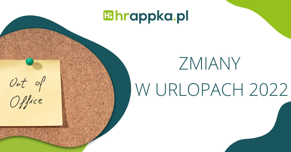 Zmiany w Kodeksie pracy 2022. Nowe urlopy. Zmiany w Kodeksie pracy 2022. Nowe urlopy.