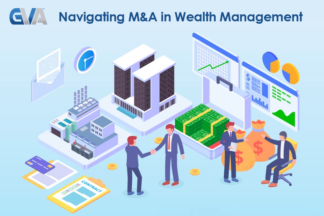 Navigating Mergers and Acquisitions in the Wealth Management Space: A ... Navigating Mergers and Acquisitions in the Wealth Management Space: A ...