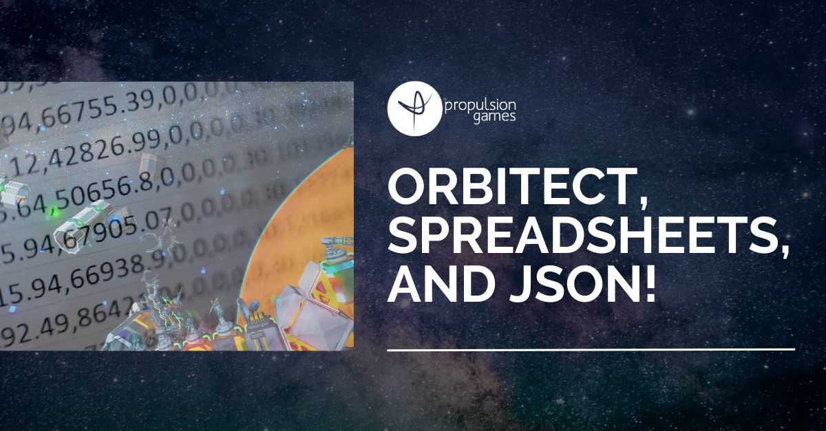 Orbitect, Spreadsheets, and JSON. Orbitect, Spreadsheets, and JSON.