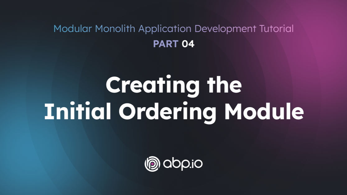 Part 04: Creating the Initial Ordering Module Part 04: Creating the Initial Ordering Module
