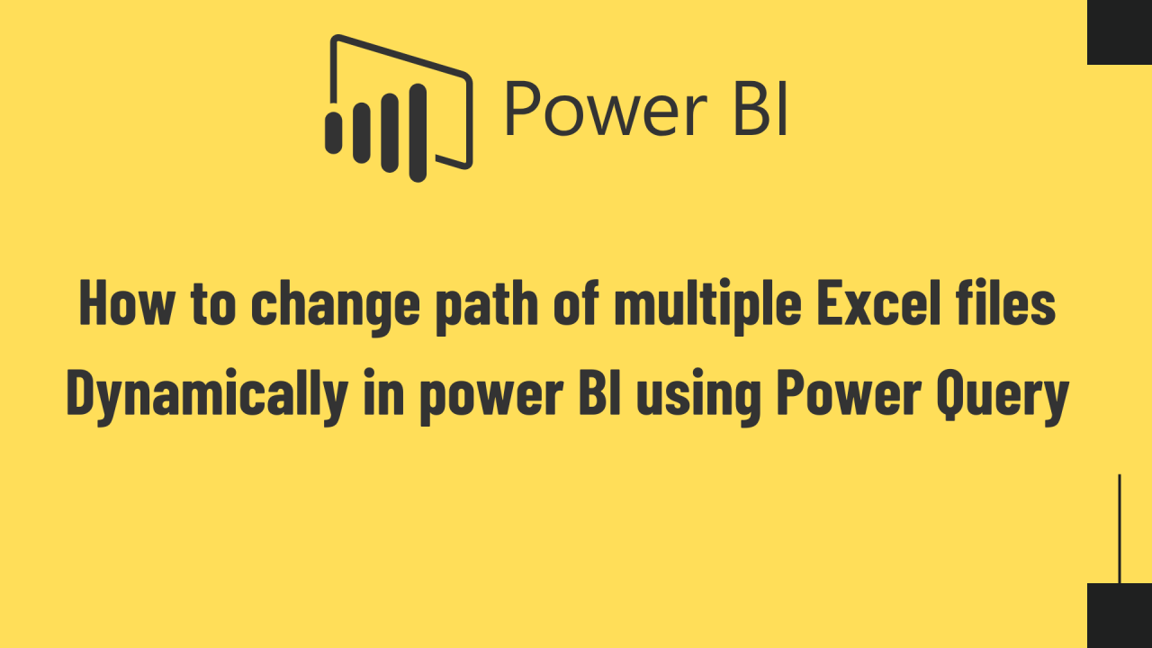 How to change path of multiple Excel files Dynamically in power BI ... How to change path of multiple Excel files Dynamically in power BI ...
