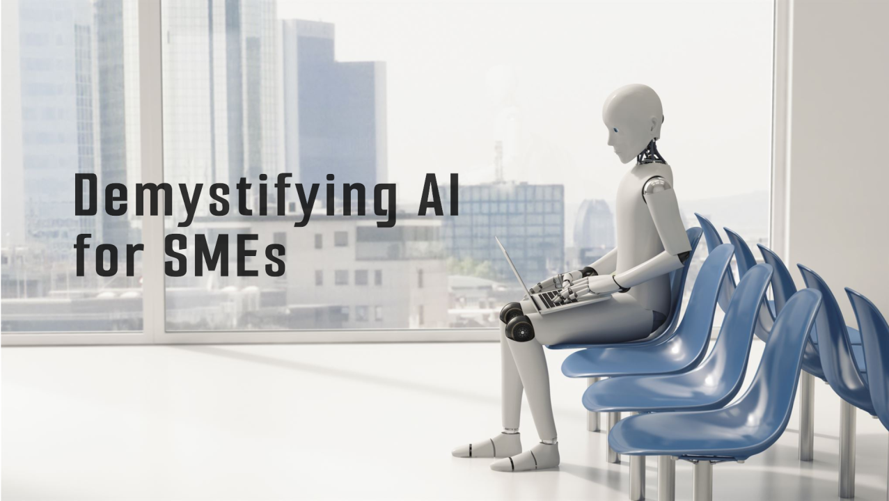 Demystifying AI for SMEs: Turning Buzzwords into Business Boosters ... Demystifying AI for SMEs: Turning Buzzwords into Business Boosters ...