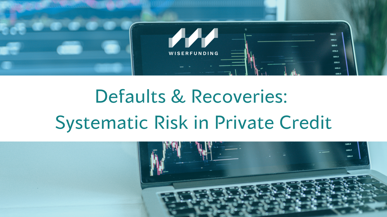 Defaults and Recoveries: Navigating Systematic Risk in Private Credit Defaults and Recoveries: Navigating Systematic Risk in Private Credit