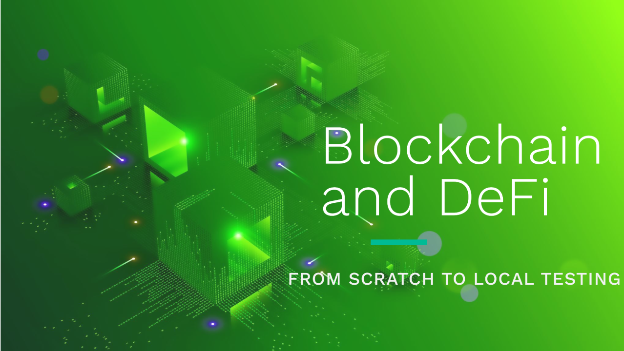 Blockchain and DeFi: From Scratch to Local Testing with Ganache and ... Blockchain and DeFi: From Scratch to Local Testing with Ganache and ...