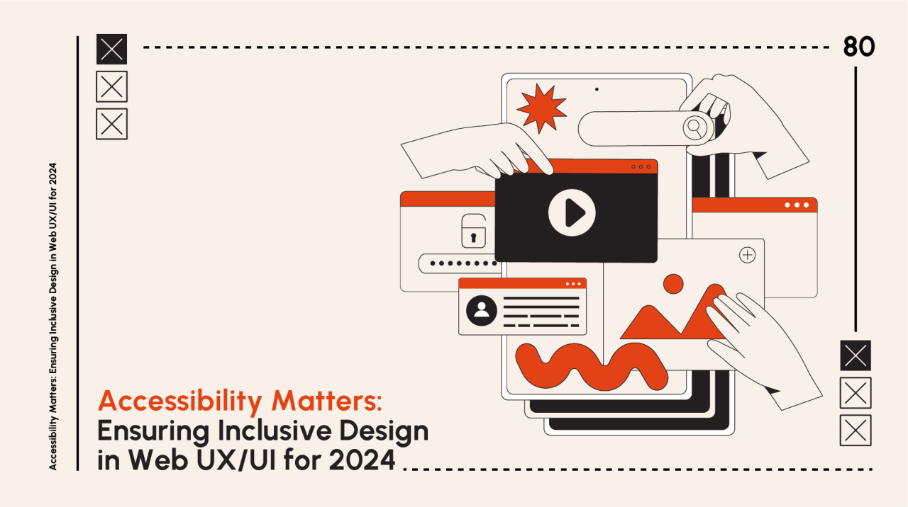 Accessibility Matters: Ensuring Inclusive Design in Web UX/UI for 2024 Accessibility Matters: Ensuring Inclusive Design in Web UX/UI for 2024