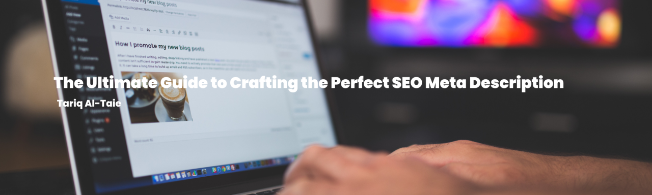 The Ultimate Guide to Crafting the Perfect SEO Meta Description The Ultimate Guide to Crafting the Perfect SEO Meta Description