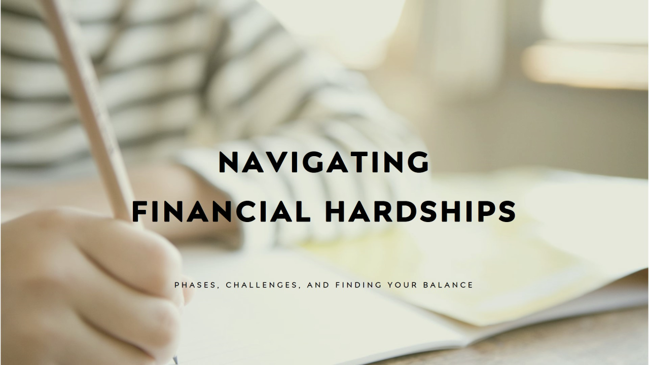 Navigating Financial Hardships: Phases, Challenges, and Finding Your ... Navigating Financial Hardships: Phases, Challenges, and Finding Your ...