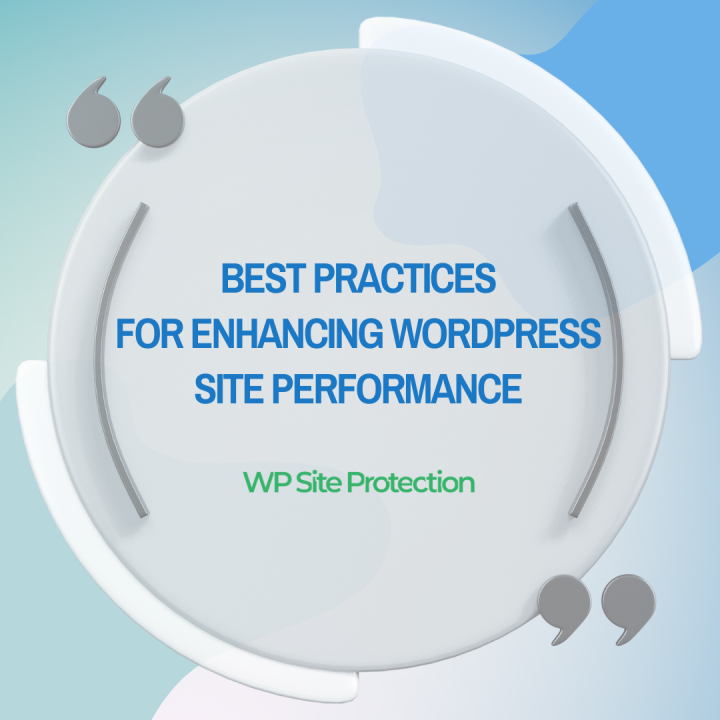 Best Practices for Enhancing WordPress Site Performance Best Practices for Enhancing WordPress Site Performance