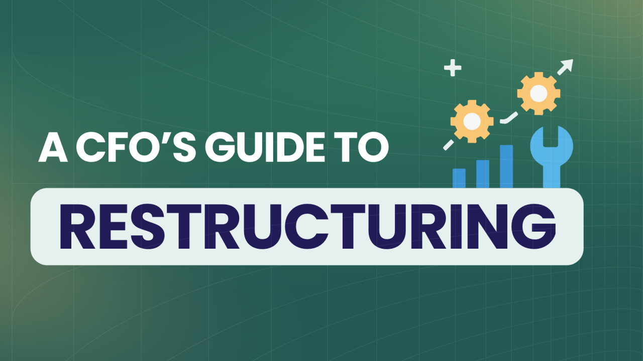 A CFO's Guide to Restructuring | Dan Wells A CFO's Guide to Restructuring | Dan Wells