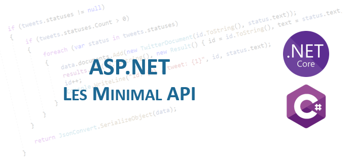 ASP.NET - Les Minimal API ASP.NET - Les Minimal API