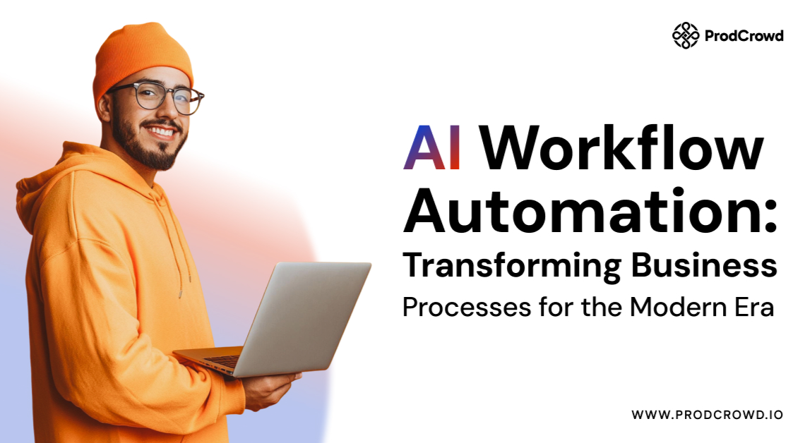 AI Workflow Automation: Transforming Business Processes for the Modern Era AI Workflow Automation: Transforming Business Processes for the Modern Era