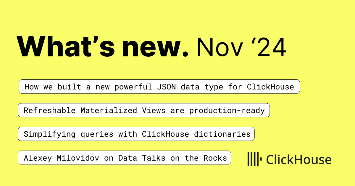 November 2024 - Refreshable Materialized Views are production-ready ... November 2024 - Refreshable Materialized Views are production-ready ...