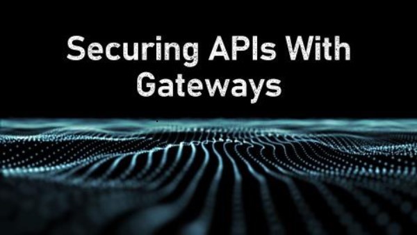 Role of API Gateways in API Security Role of API Gateways in API Security