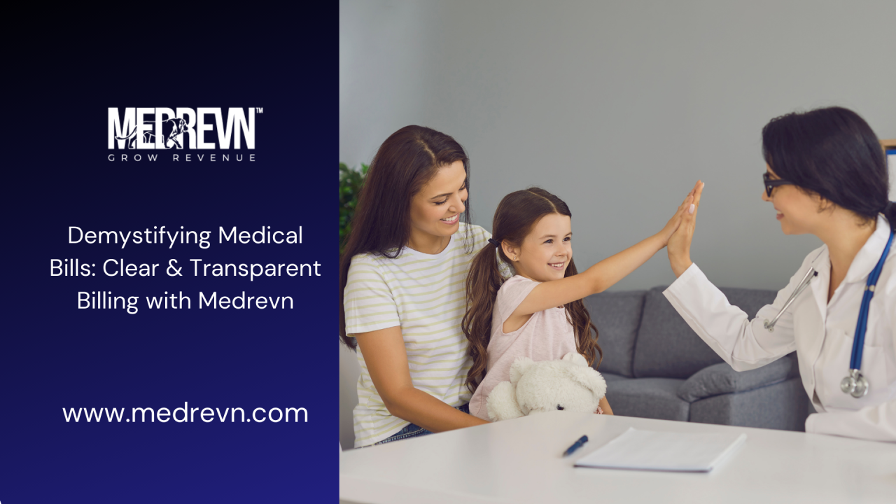 Demystifying Medical Bills: Clear & Transparent Billing with Medrevn Demystifying Medical Bills: Clear & Transparent Billing with Medrevn