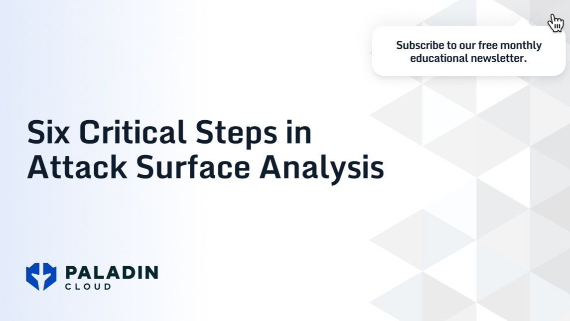 Six Critical Steps in Attack Surface Analysis Six Critical Steps in Attack Surface Analysis