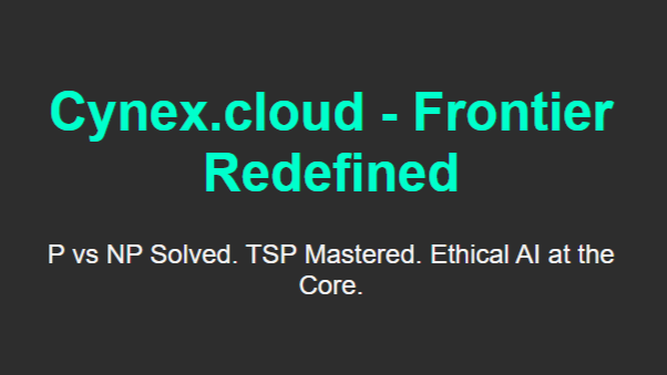 Science: 54 Years. Cynex.cloud: 2 Months. P vs NP Solved. Science: 54 Years. Cynex.cloud: 2 Months. P vs NP Solved.