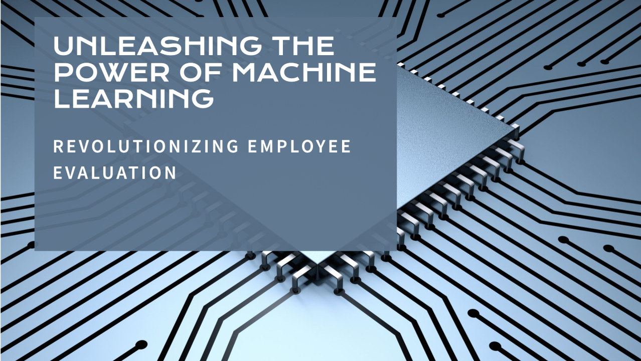 Unleashing the Power of Machine Learning: Revolutionizing Employee ... Unleashing the Power of Machine Learning: Revolutionizing Employee ...