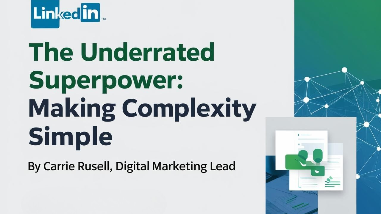 The Underrated Superpower: Making Complexity Simple The Underrated Superpower: Making Complexity Simple