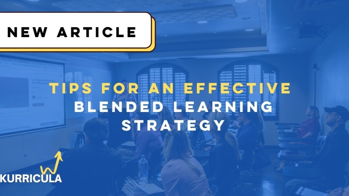 Tips for Crafting an Effective Blended Learning Strategy Tips for Crafting an Effective Blended Learning Strategy