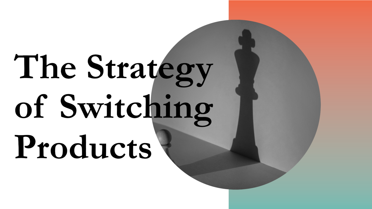 The Strategy of Switching Products: Optimizing Performance Through ... The Strategy of Switching Products: Optimizing Performance Through ...