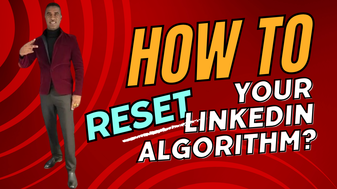 Resetting Your LinkedIn Algorithm! Resetting Your LinkedIn Algorithm!