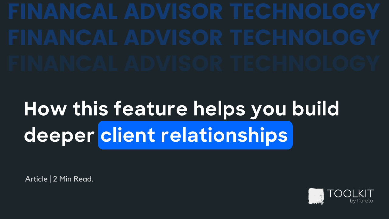 How this feature helps you build deeper client relationships How this feature helps you build deeper client relationships