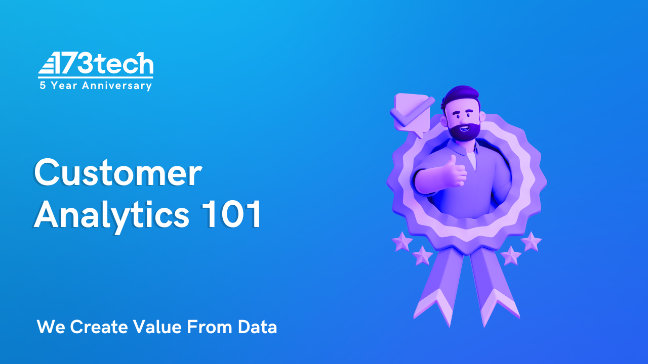 Customer Analytics 101 Customer Analytics 101