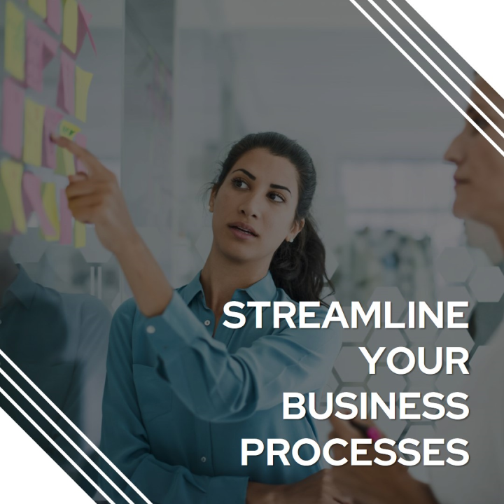Streamline your Business Processes Streamline your Business Processes
