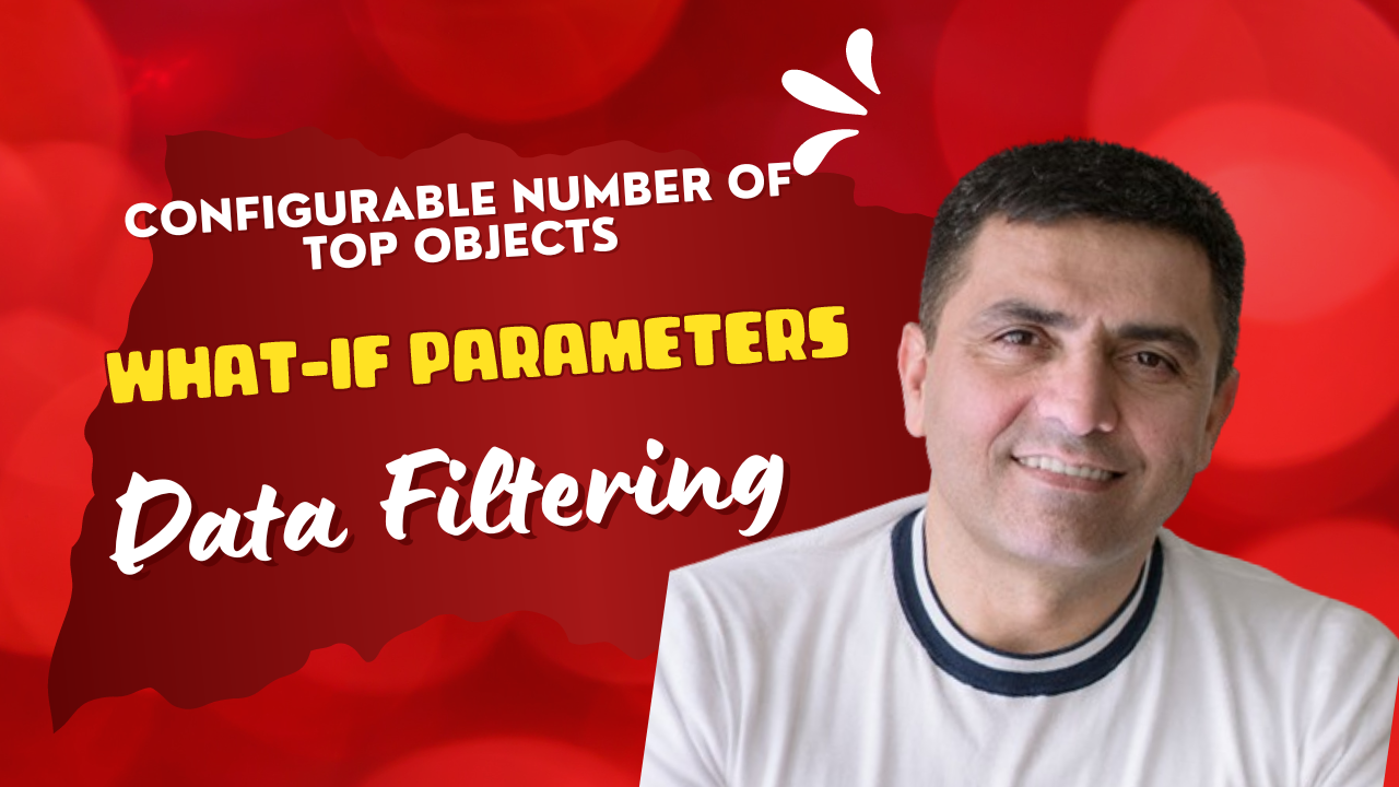 Configurable Number of Top Objects with Data Filtering using What-If ... Configurable Number of Top Objects with Data Filtering using What-If ...