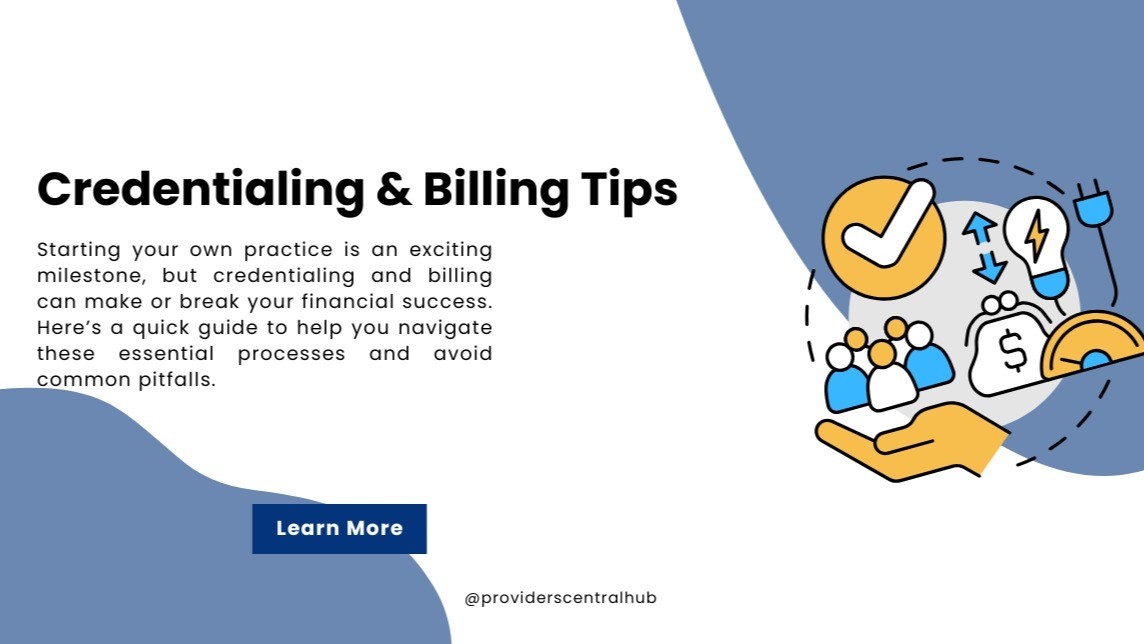 12 Essential Credentialing & Billing Tips for New Doctors 12 Essential Credentialing & Billing Tips for New Doctors