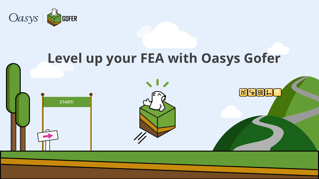 Webinar Recap: Level Up Your FEA With Oasys Gofer Webinar Recap: Level Up Your FEA With Oasys Gofer