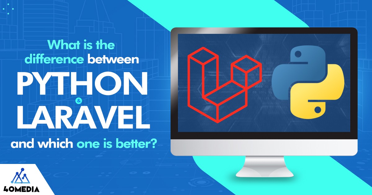 Python vs Laravel which one is better? Python vs Laravel which one is better?